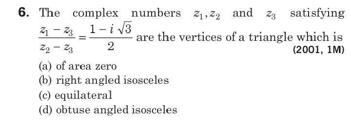 Solved = 6. The complex numbers 21,22 and 22 satisfying 1- i | Chegg.com