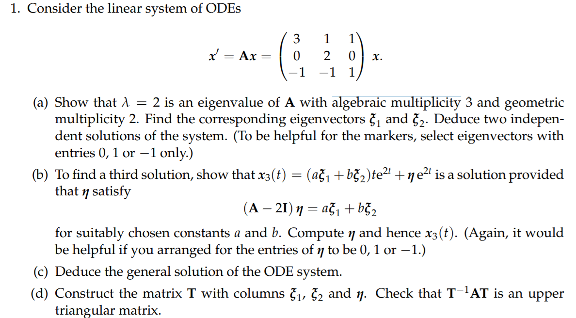 Solved 1. Consider the linear system of ODES 3 x' = Ax = 0 1 | Chegg.com