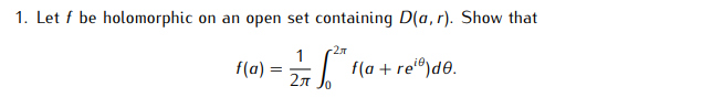 1. Let f be holomorphic on an open set containing | Chegg.com