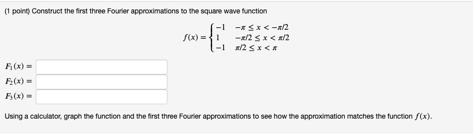 Solved (1 point) Construct the first three Fourier | Chegg.com