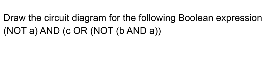 Solved Draw the circuit diagram for the following Boolean | Chegg.com