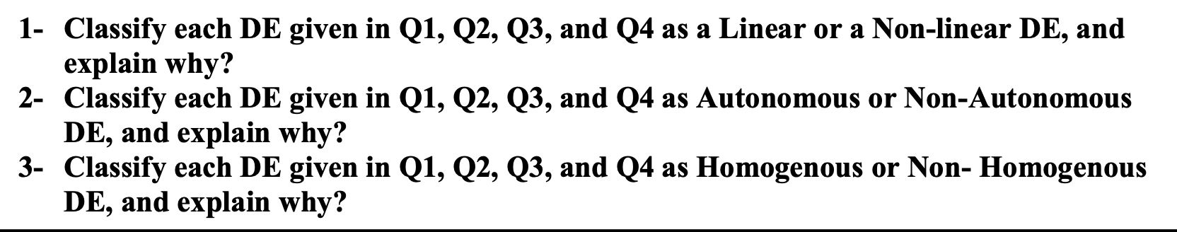 Solved 1- Classify each DE given in Q1, Q2, Q3, and Q4 as a | Chegg.com
