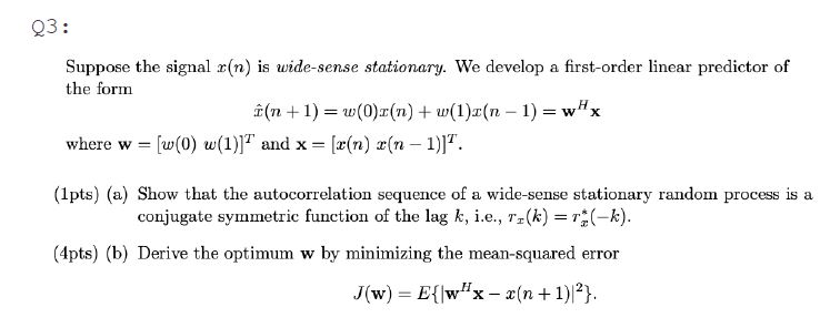 Solved Q3:Suppose the signal x(n) ﻿is wide-sense stationary. | Chegg.com