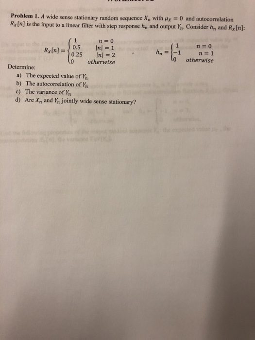 Solved Problem 1. A wide sense stationary random sequence Xn | Chegg.com