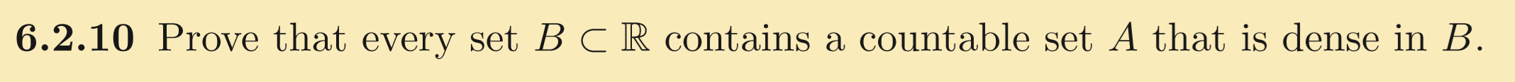 Solved 6.2.10 Prove that every set B CR contains a countable | Chegg.com