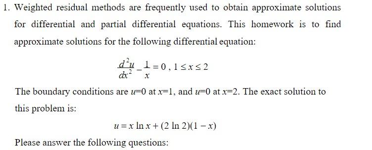 Solved Weighted Residual Methods Are Frequently Used To