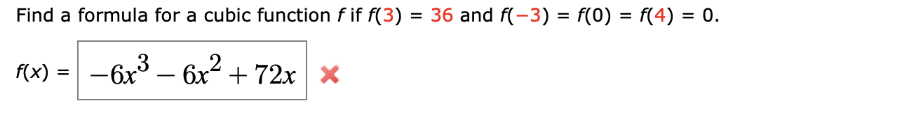 Solved Find a formula for a cubic function f if f(3)=36 and | Chegg.com