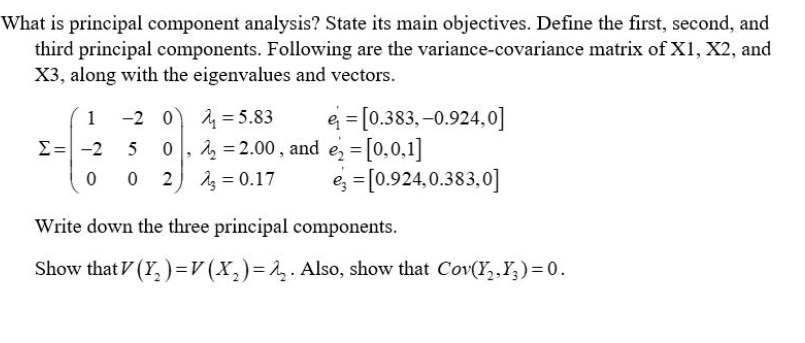 [Solved]: What is principal component analysis? State its