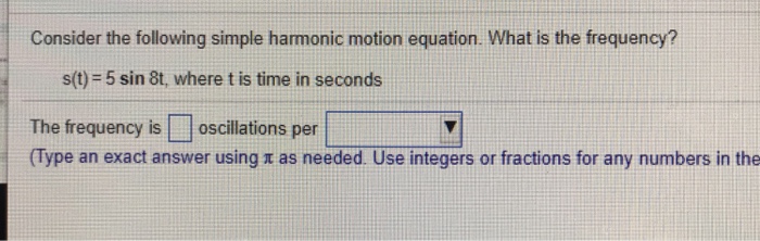 Solved Consider the following simple harmonic motion | Chegg.com