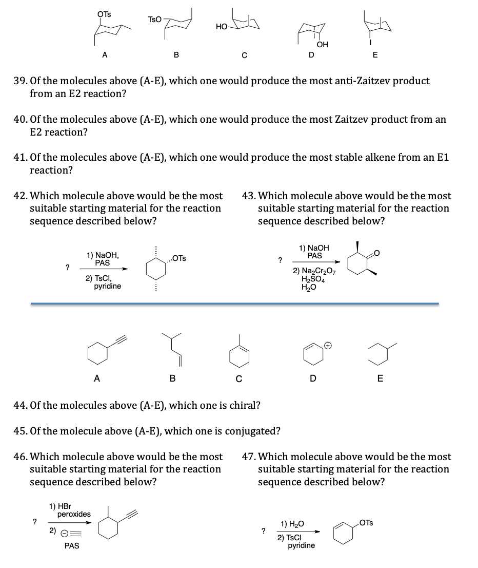 Solved OTS TsO oth HO H OH A B с D E 39. Of the molecules | Chegg.com