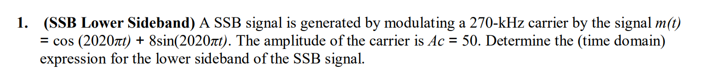 Solved 1. (SSB Lower Sideband) A SSB signal is generated by | Chegg.com