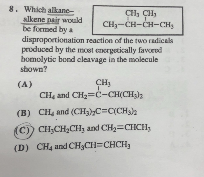 Solved 8. Which alkane- CH3 CH3 CH3-CH-CH-CH3 alkene pair | Chegg.com