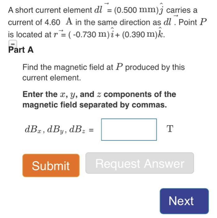Solved A short current element dl (0.500 mm)j carries a | Chegg.com