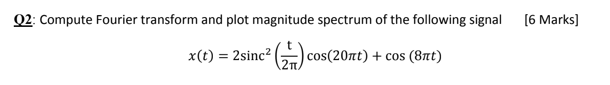 Solved Q2: Compute Fourier transform and plot magnitude | Chegg.com