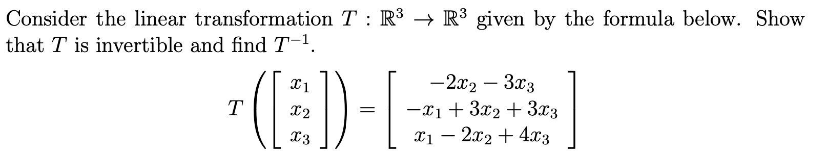 Solved Consider the linear transformation T:R3→R3 ﻿given by | Chegg.com