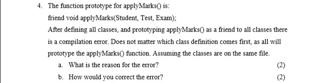 Solved 4. The function prototype for applyMarks O is: friend | Chegg.com