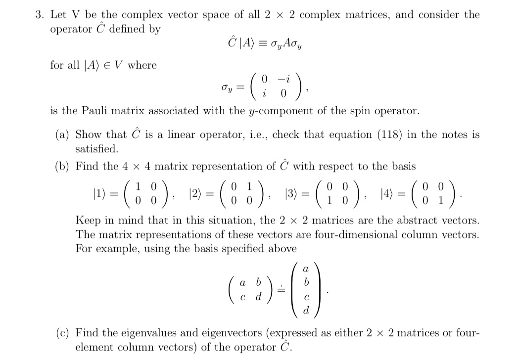 Solved 3. Let V be the complex vector space of all 2 x 2 | Chegg.com