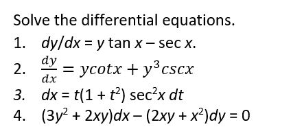 Solved Solve the differential equations. dy/dx y tan x - sec | Chegg.com