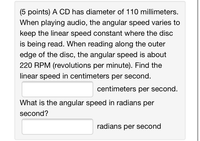 Solved (5 points) A CD has diameter of 110 millimeters. When | Chegg.com