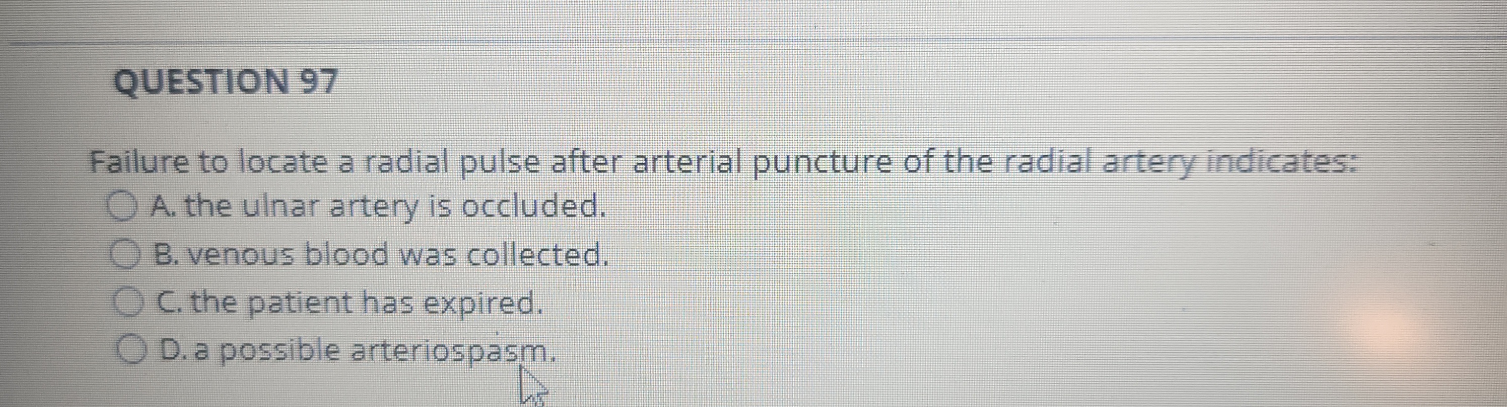 Solved QUESTION 97Failure to locate a radial pulse after | Chegg.com