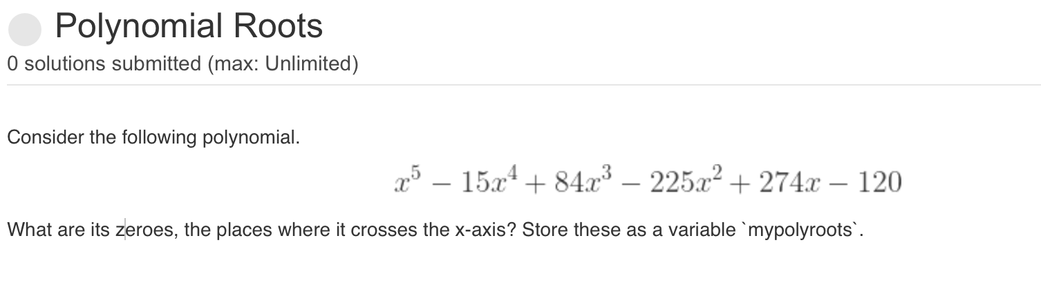 Solved Polynomial Roots O solutions submitted (max: | Chegg.com