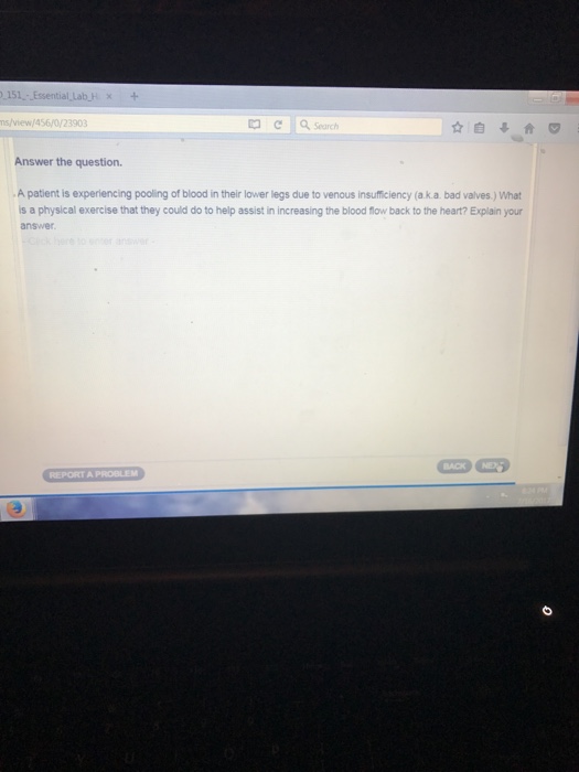 Solved A pattern is experiencing pooling of blood in their | Chegg.com