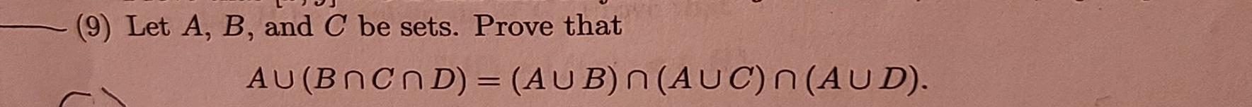 Solved (9Let A, B, and C be sets. Prove that AU (BNC D = | Chegg.com