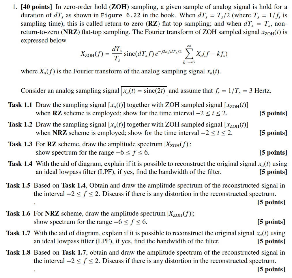 1. [40 points] In zero-order hold (ZOH) sampling, a | Chegg.com
