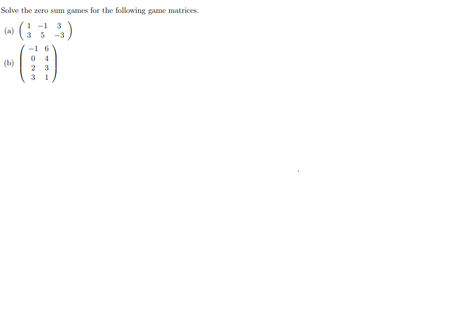 Solved Solve the zero sum games for the following game | Chegg.com