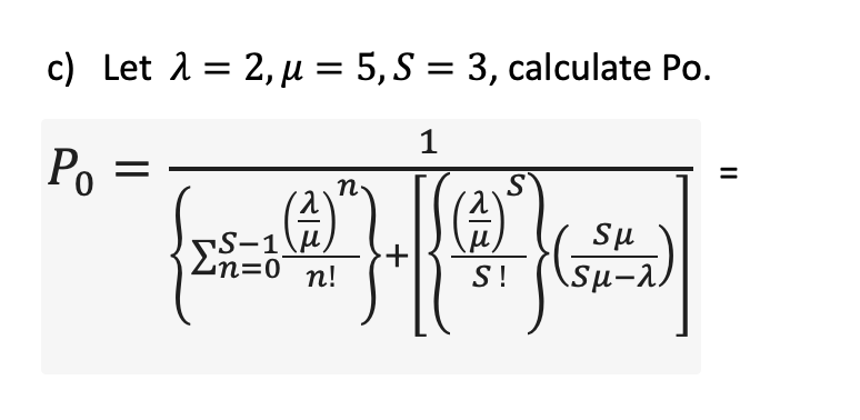 Solved Let λ=2,μ=5,S=3, calculate Po. | Chegg.com