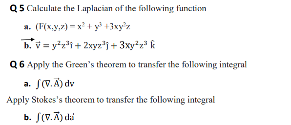 Solved Q 5 Calculate the Laplacian of the following function | Chegg.com