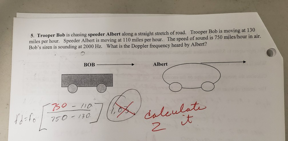 Solved 5. Trooper Bob is chasing speeder Albert along a | Chegg.com