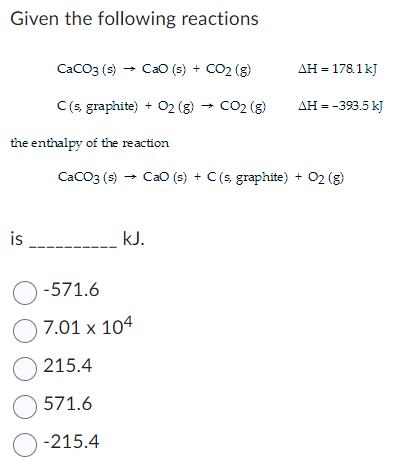 Solved Given the following reactions CaCO3( s)→CaO(s)+CO2( | Chegg.com