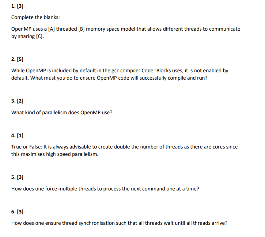 Solved 1. [3] Complete the blanks: OpenMP uses a [A] | Chegg.com