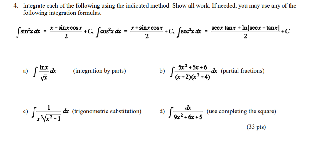 Solved 4. Integrate each of the following using the | Chegg.com