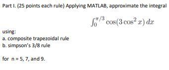 Solved Part I. (25 points each rule) Applying MATLAB, | Chegg.com