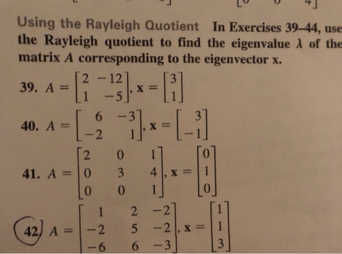 Solved Using the Rayleigh Quotient In Exercises 39-44, use | Chegg.com