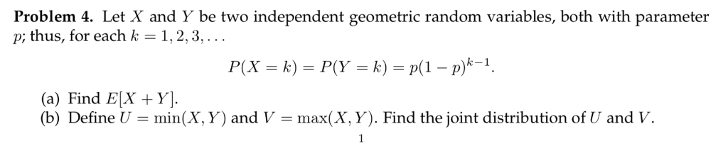 Solved Problem 4. Let X and Y be two independent geometric | Chegg.com