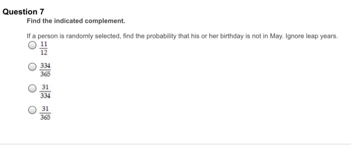 Solved Question 7 Find the indicated complement. If a person | Chegg.com