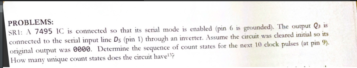 Solved PROBLEMS: SR1: A 7495 IC is connected so that its | Chegg.com