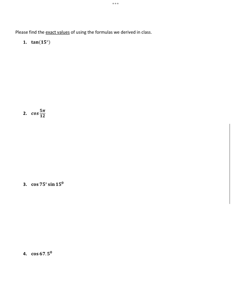 Solved Please find the exact values of using the formulas we | Chegg.com