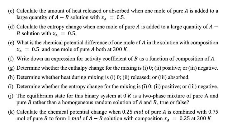 Solved 16. Consider the formation of AB solutions, A(pure) + | Chegg.com
