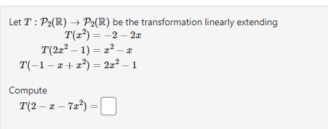 Solved Let T:P2(R)→P2(R) be the transformation linearly | Chegg.com