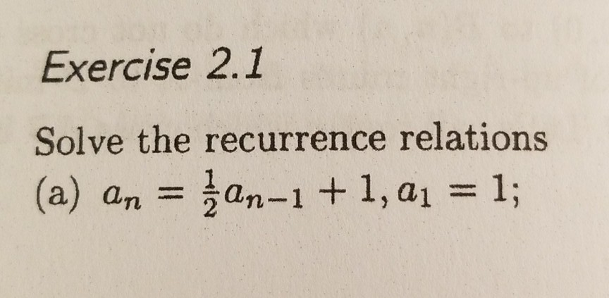 Solved Exercise 2.1 Solve the recurrence relations (a) | Chegg.com