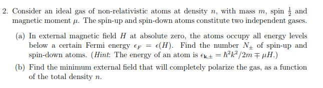 Solved Consider an ideal gas of non-relativistic atoms at | Chegg.com