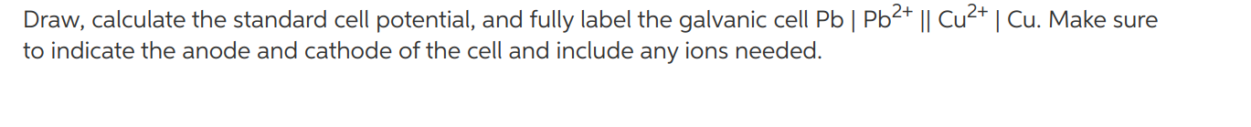Solved Draw, calculate the standard cell potential, and | Chegg.com