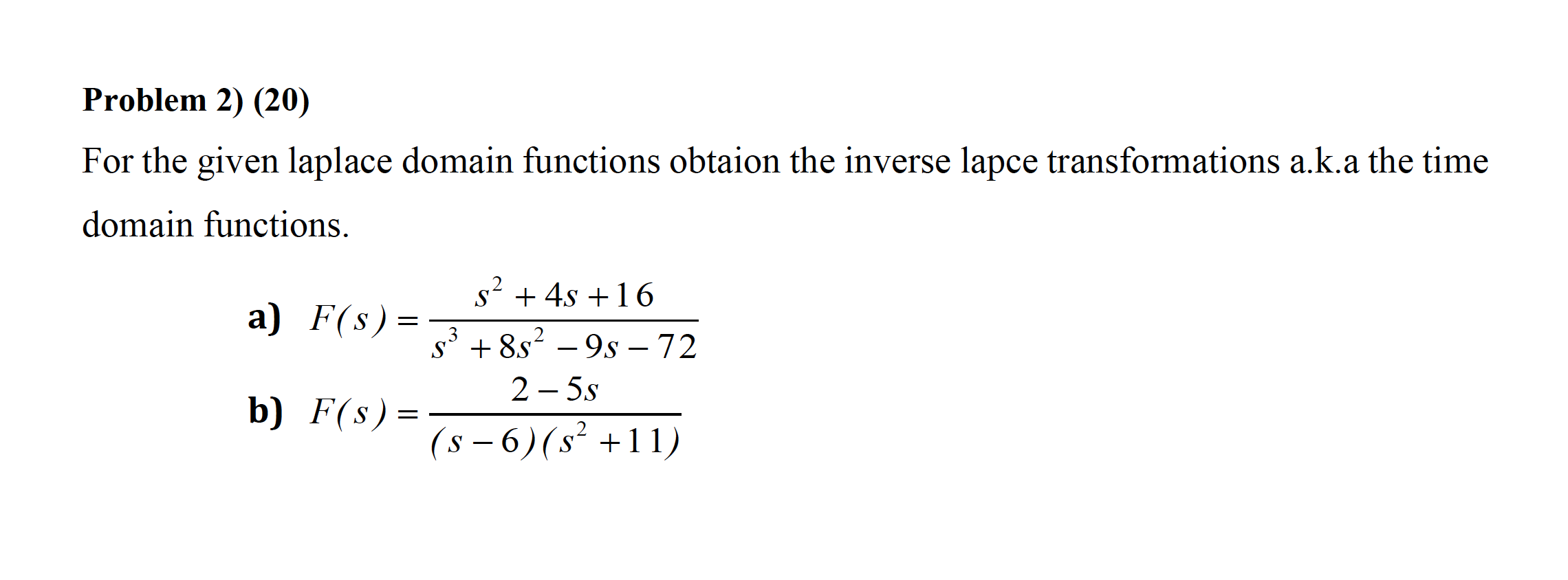Solved Problem 2) (20) For the given laplace domain | Chegg.com