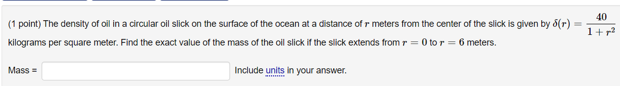 Solved The density of oil in a circular oil slick on the | Chegg.com