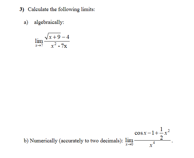 Solved 3) Calculate the following limits: a) algebraically: | Chegg.com