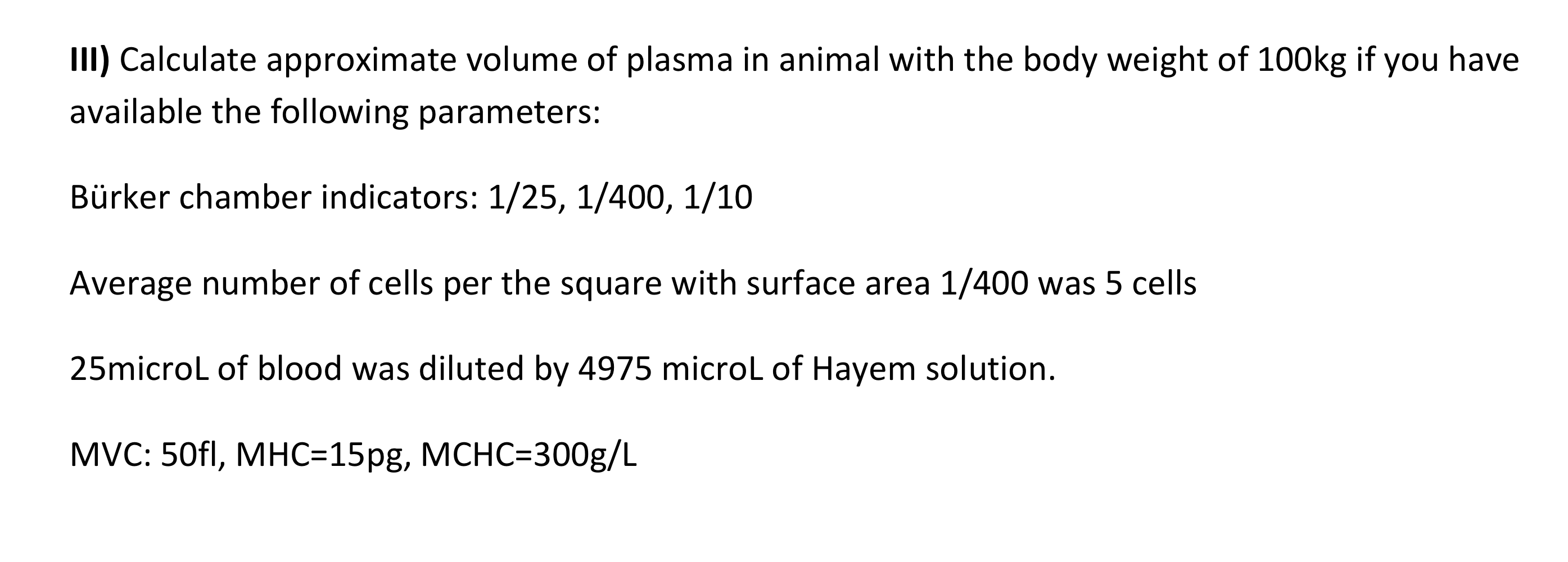 Solved III) Calculate approximate volume of plasma in animal | Chegg.com